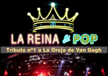 Entradas LA REINA DEL POP Tributo nº 1 a La Oreja de Van Gogh en MADRID
